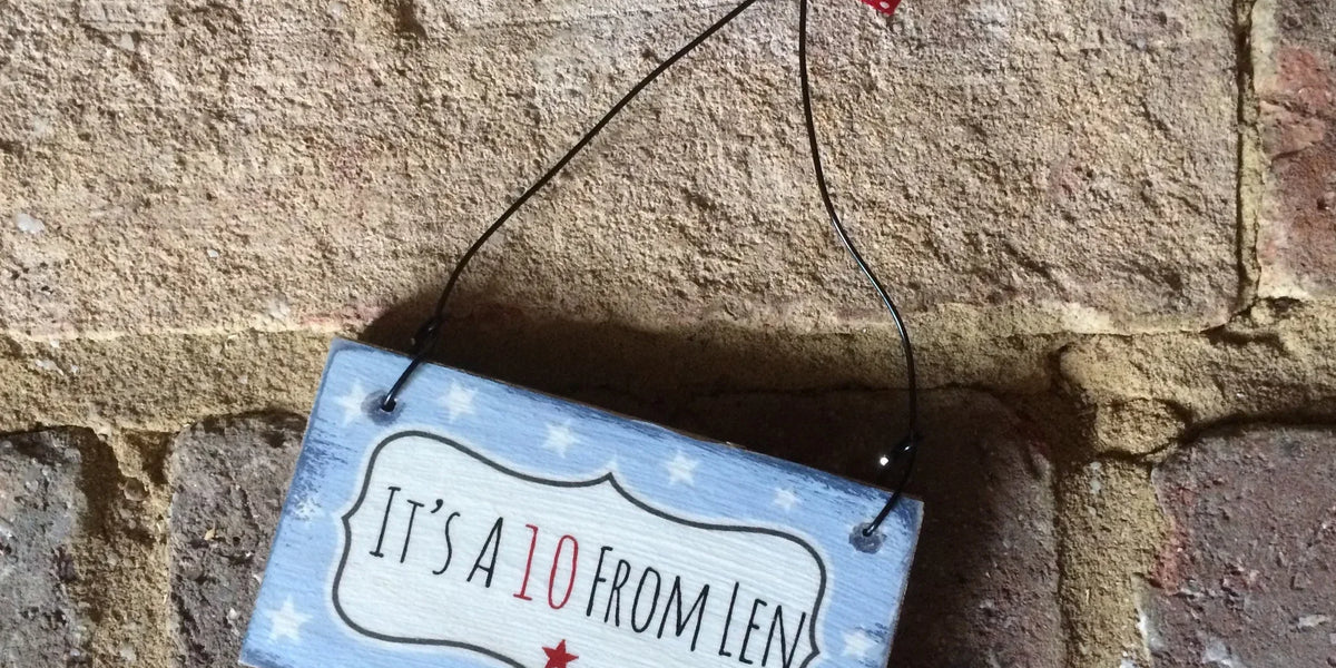 Handmade Hanging Plaque - IT'S A TEN FROM LEN - #Strictly ...